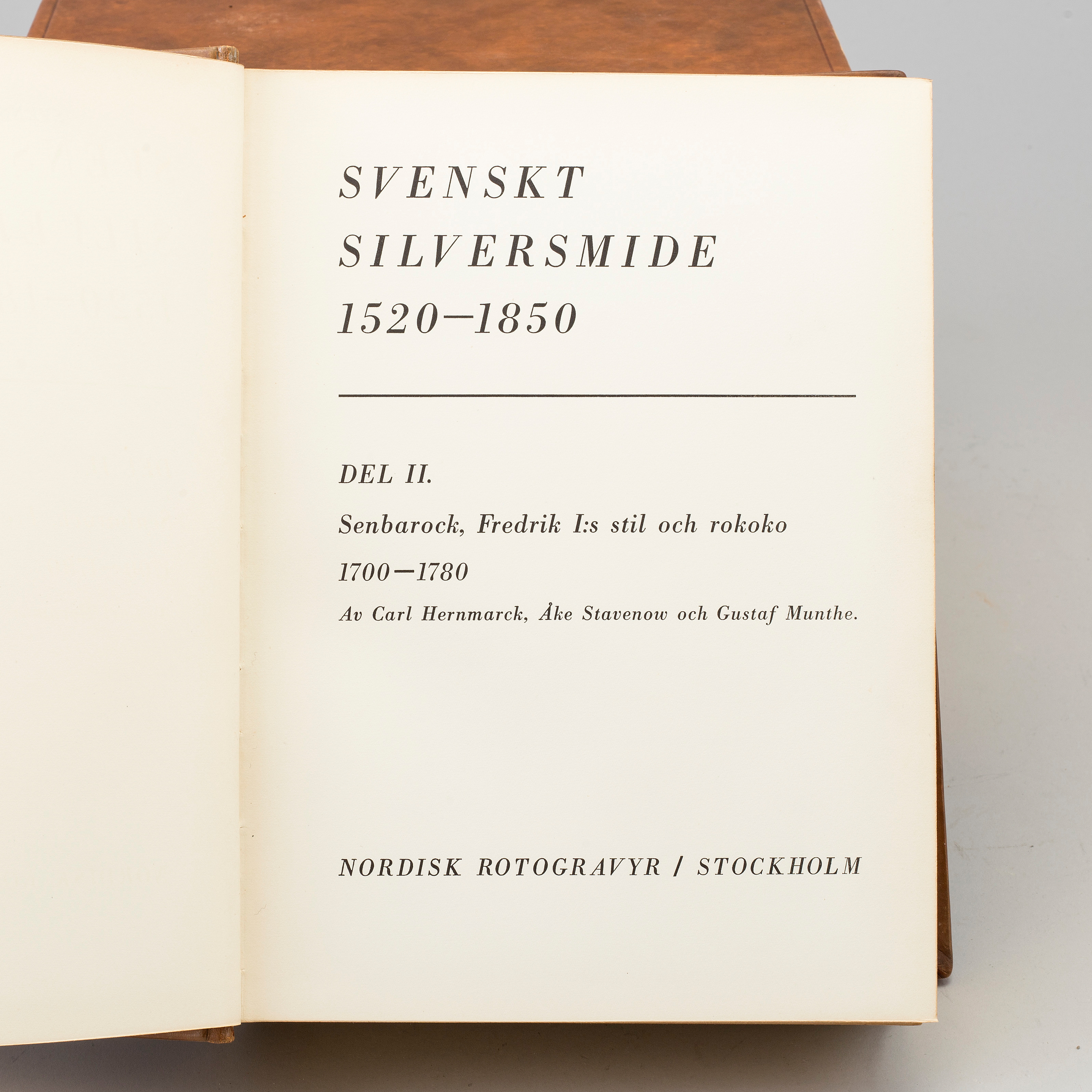 BÖCKER: Svenskt Silversmide 1520-1850, Erik Andrén, Carl Hernmarck m fl ...