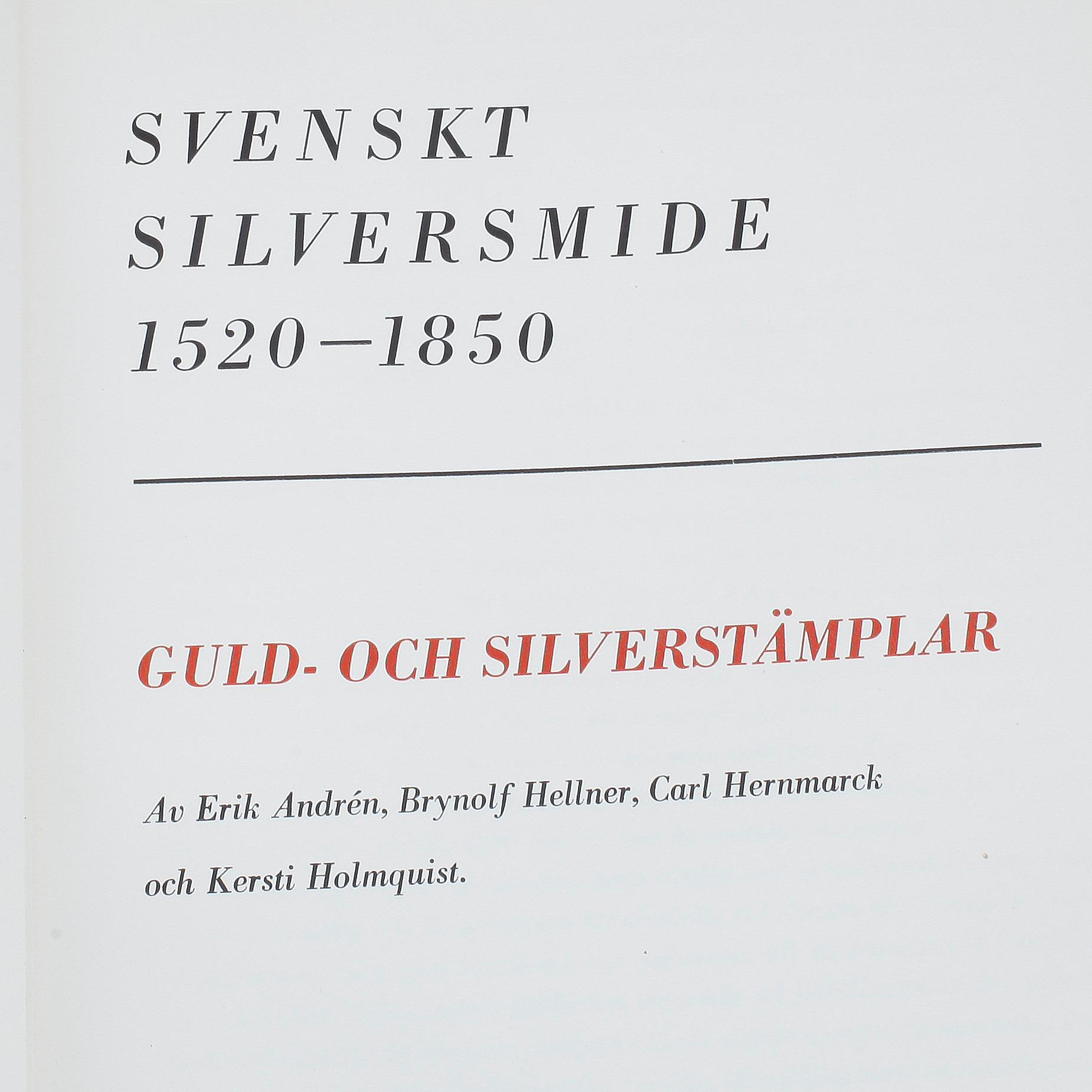 ERIK ANDRÉN, Svenskt silversmide 1520-1850, Guld- och silverstämplar ...
