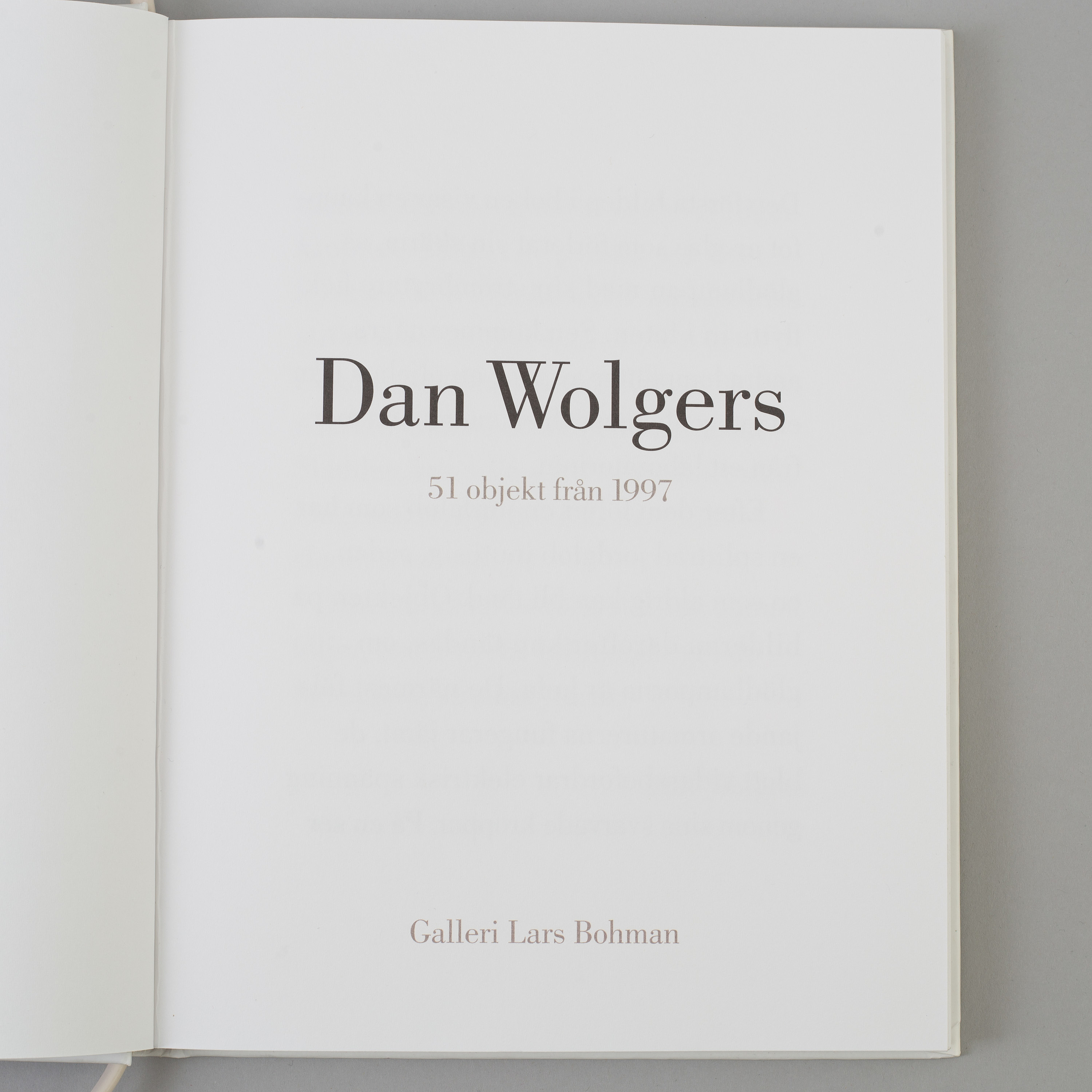 DAN WOLGERS, bok, "51 objekt från 1997", Galleri Lars Bohman, signerad ...